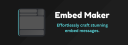 Embed Maker | Discord App Directory