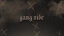 Gang Side