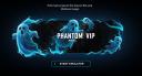 PHANTOM VIP