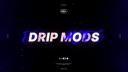 Drip Mods | 2025