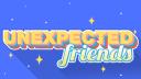 Unexpected Friends