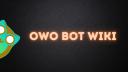 OwO Bot Wiki