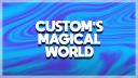 Custom's Magical World