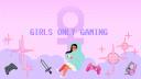 Girls Only Gaming